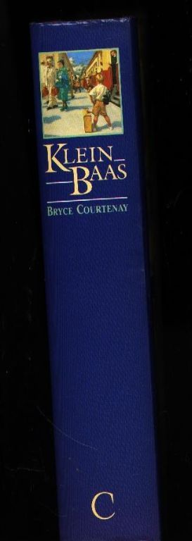 Klein Baas - Bryce Courtenay : Romans