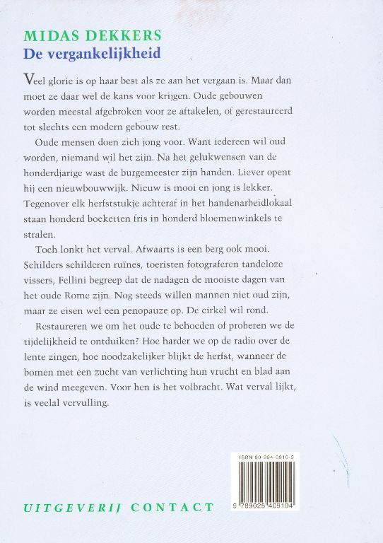 De vergankelijkheid - Midas Dekkers : Flora en Fauna