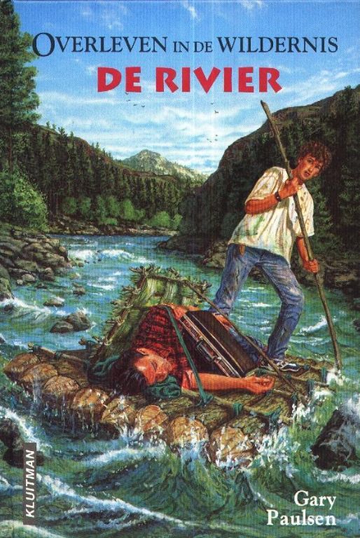 De Rivier - Gary Paulsen - Overleven in de Wildernis : Jeugdboeken