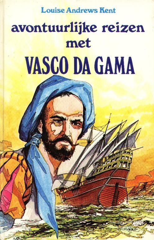 Vasco da Gama - Louise Andrews Kent : Jeugdboeken