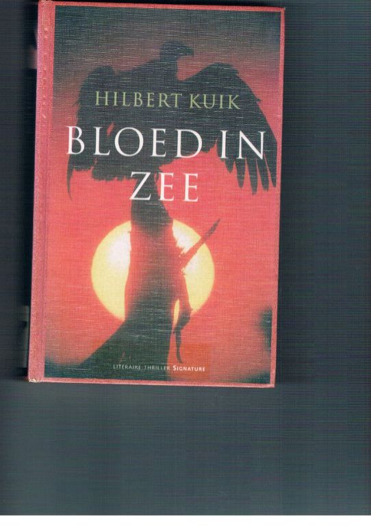 Bloed in zee ? Hilbert Kuik : Thrillers en Spanning