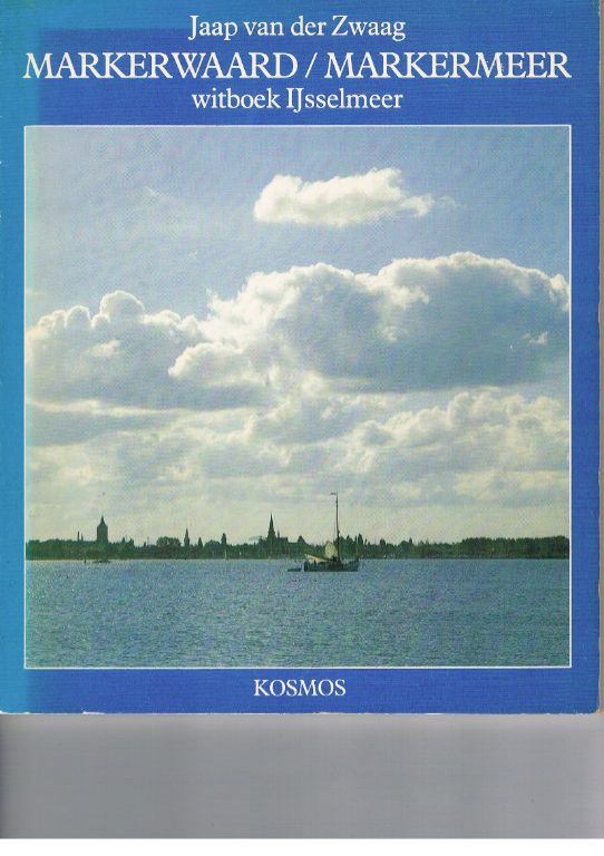 Markerwaard/Markermeer ? J. van der Zwaag : Overige Boeken en Diversen